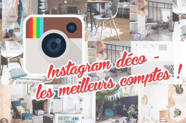 INSTAGRAM DECO : les meilleurs comptes à suivre